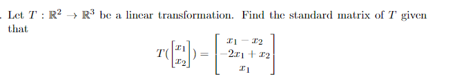 Solved Let T:R2→R3 be a linear transformation. Find the | Chegg.com