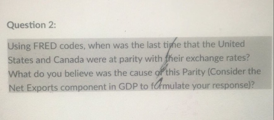 Question 2: Using FRED codes, when was the last tiyhe | Chegg.com