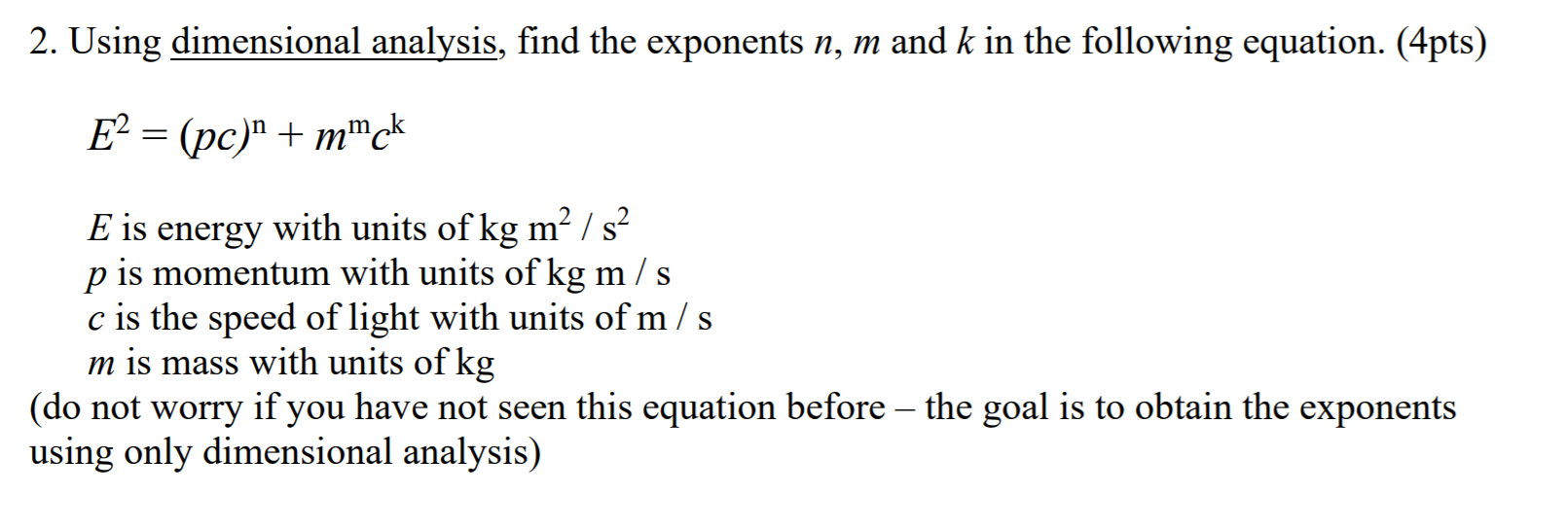 Solved 2. Using dimensional analysis, find the exponents n, | Chegg.com