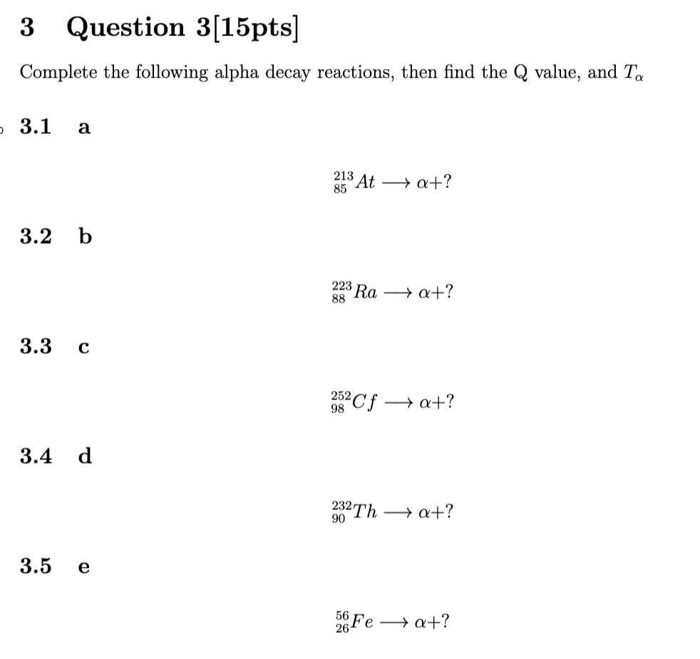 Solved Complete the following alpha decay reactions, then | Chegg.com
