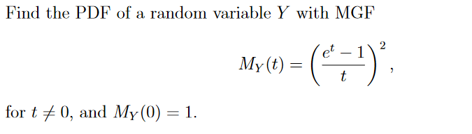 Solved Find the PDF of a random variable Y with MGF 2 My(t) | Chegg.com