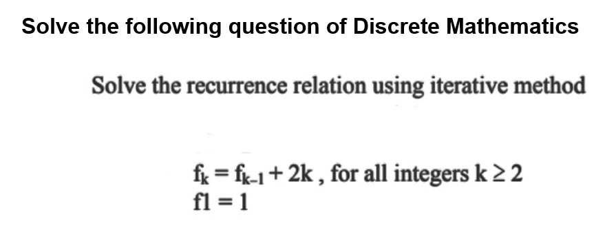 Solved Solve the following question of Discrete Mathematics | Chegg.com