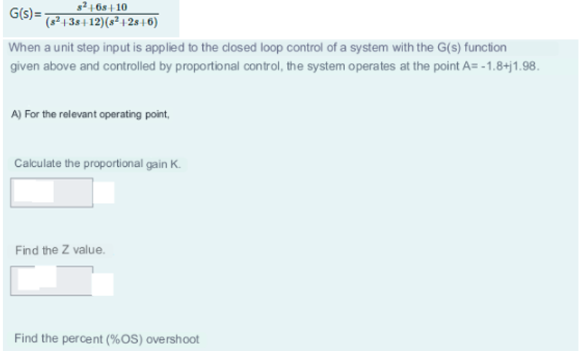Solved G(s)=(s2+3s+12)(s2+2s+6)s2+6s+10 When a unit step | Chegg.com