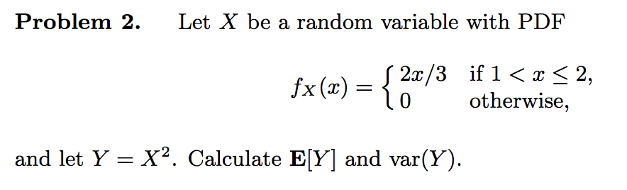 Solved Problem 2. Let X be a random variable with PDF fx | Chegg.com