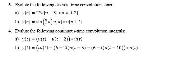 Solved 3. Evalute the following discrete-time convolution | Chegg.com