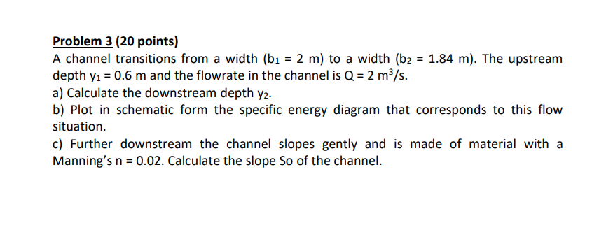 Solved Problem 3 (20 points) A channel transitions from a | Chegg.com