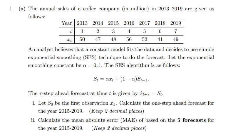 Solved 1. (a) The annual sales of a coffee company (in | Chegg.com