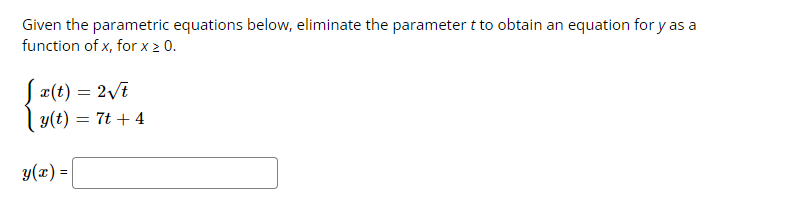 Solved Given the parametric equations below, eliminate the | Chegg.com