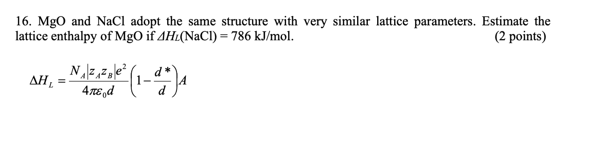Solved 16. MgO and NaCl adopt the same structure with very | Chegg.com