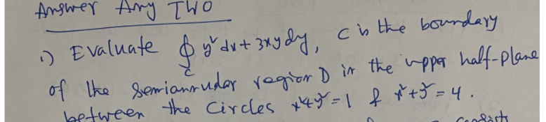 Solved Answer Any Two 1) Evaluate && du + 3xydy, in the | Chegg.com