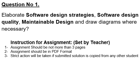 Question No 1. Elaborate Software design strategies, | Chegg.com