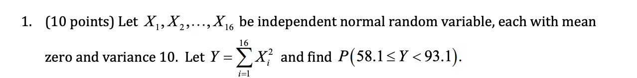 Solved 1. (10 points) Let X1, X2,..., X16 be independent | Chegg.com