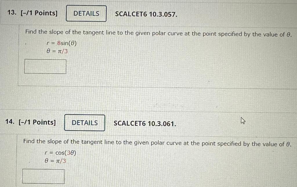 Solved Find the slope of the tangent line to the given polar | Chegg.com