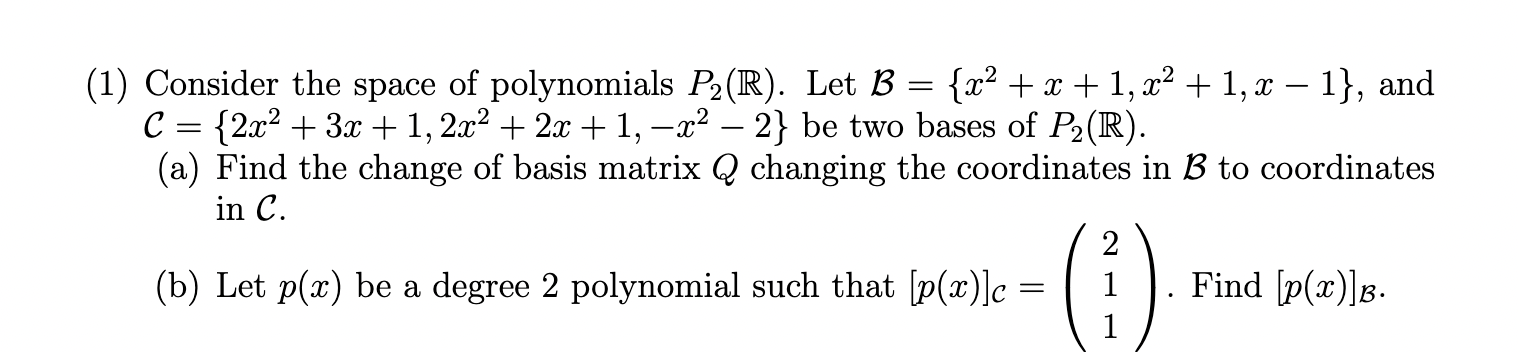 Solved (1) Consider the space of polynomials P2(R). Let | Chegg.com
