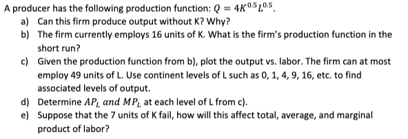 Solved A producer has the following production function: Q = | Chegg.com
