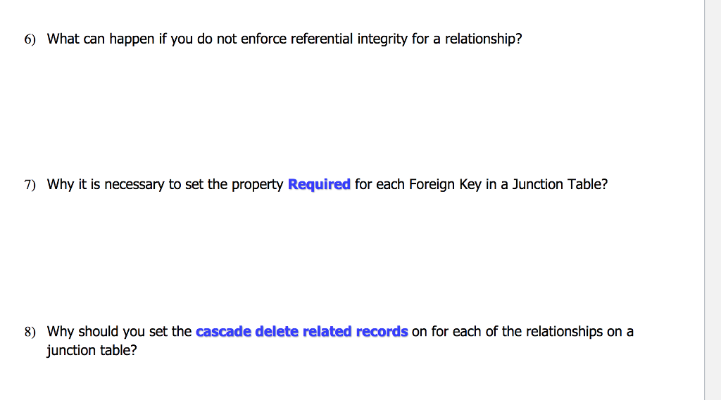 Solved 6) What can happen if you do not enforce referential | Chegg.com