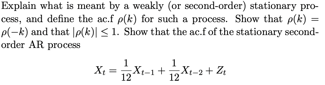 Solved = Explain what is meant by a weakly (or second-order) | Chegg.com