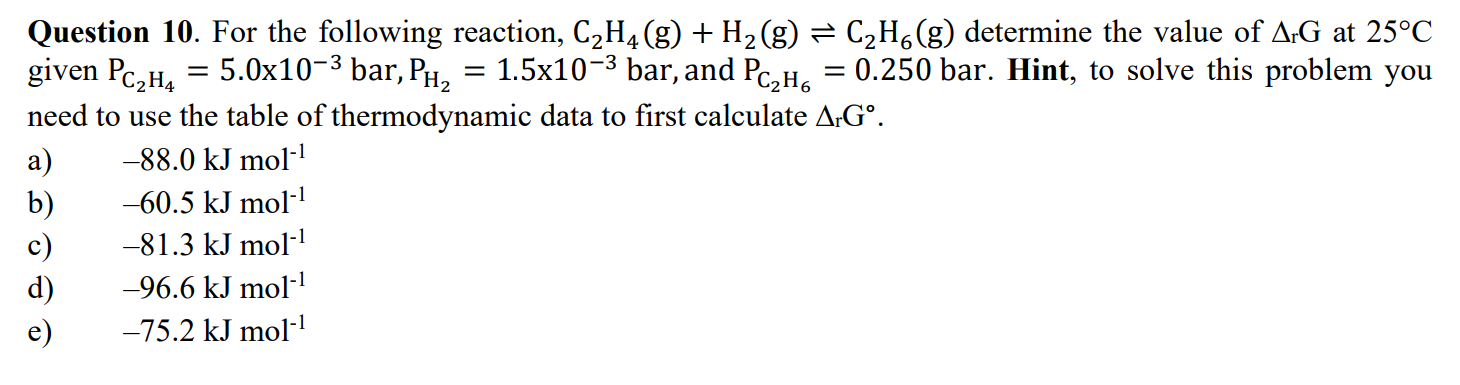 Solved Question 10. For the following reaction, C2H4( g)+H2( | Chegg.com