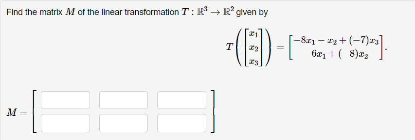 Solved Find the matrix M of the linear transformation | Chegg.com
