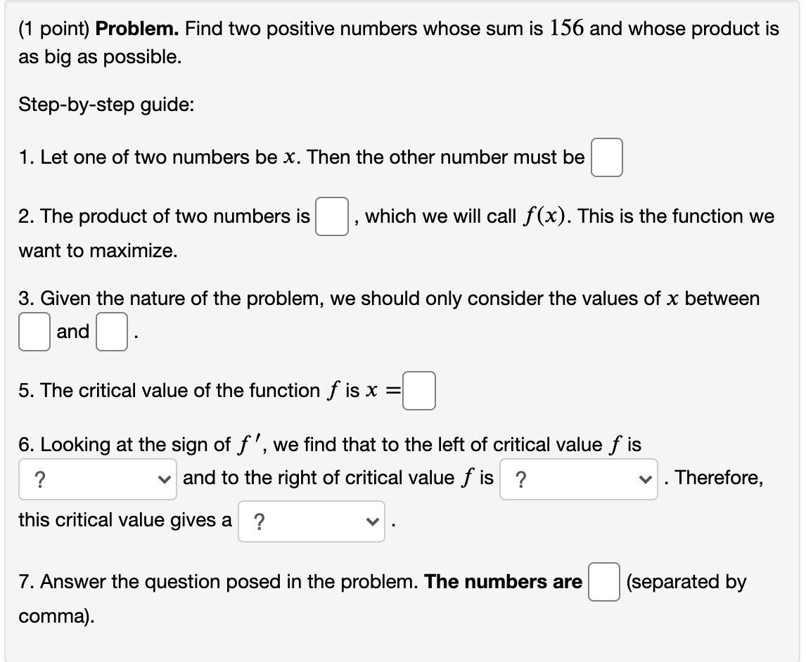 Solved (1 point) Problem. Find two positive numbers whose | Chegg.com