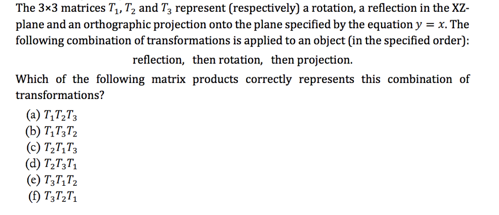 Solved The 3x3 matrices T1, T2 and T3 represent | Chegg.com
