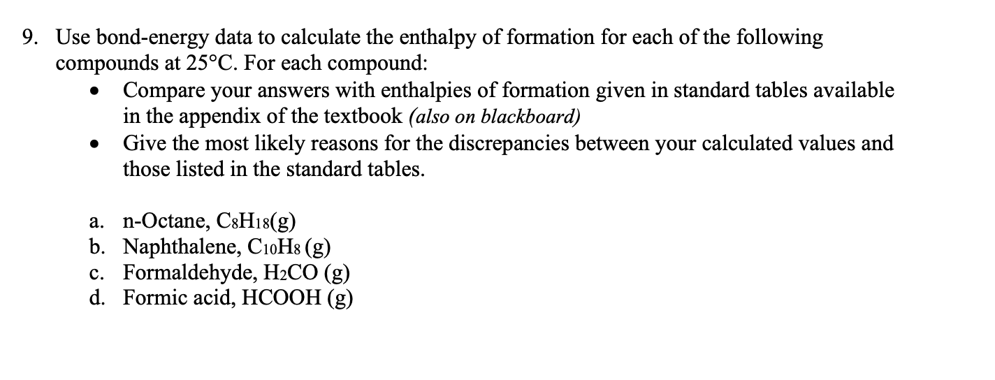 Solved 9. Use bond-energy data to calculate the enthalpy of | Chegg.com