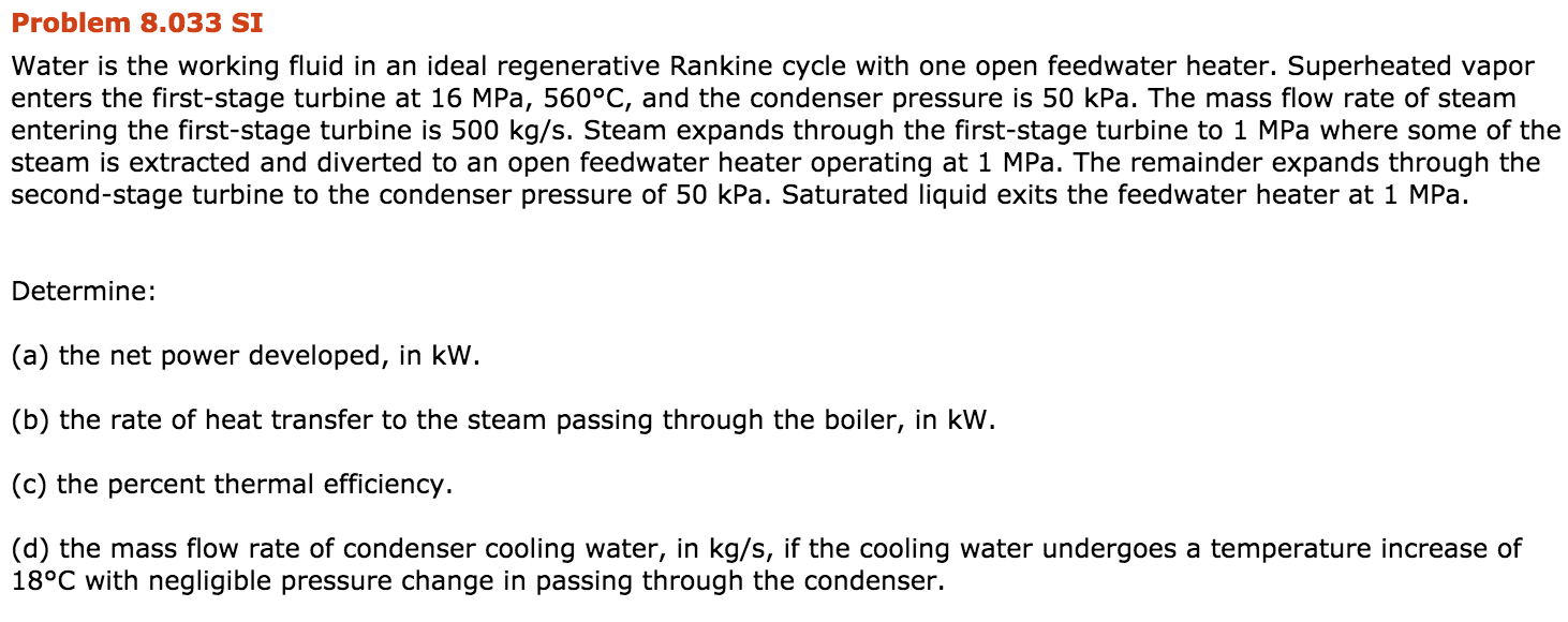 Solved Problem 8.033 SI Water is the working fluid in an | Chegg.com