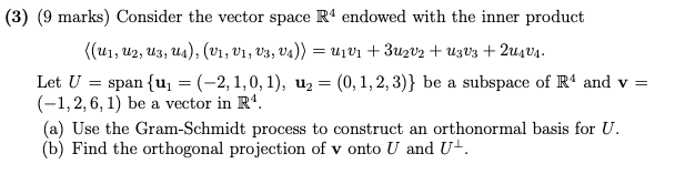 Solved (3) (9 marks) Consider the vector space R endowed | Chegg.com