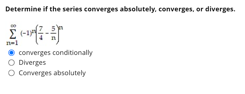 Solved Determine if the series converges absolutely, | Chegg.com