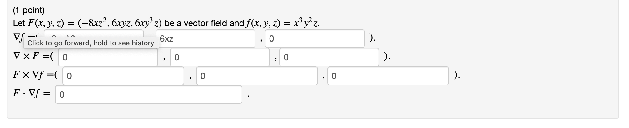 Solved (1 point) Let F(x, y, z) = (–8xz, 6xyz, 6xy3z) be a | Chegg.com