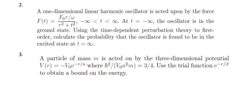 Solved A one-dimensional linear harmonic oscillator is acted | Chegg.com