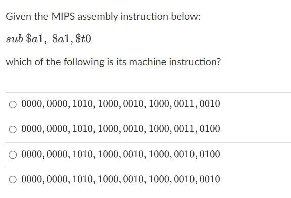 Solved Given the MIPS assembly instruction below:sub | Chegg.com