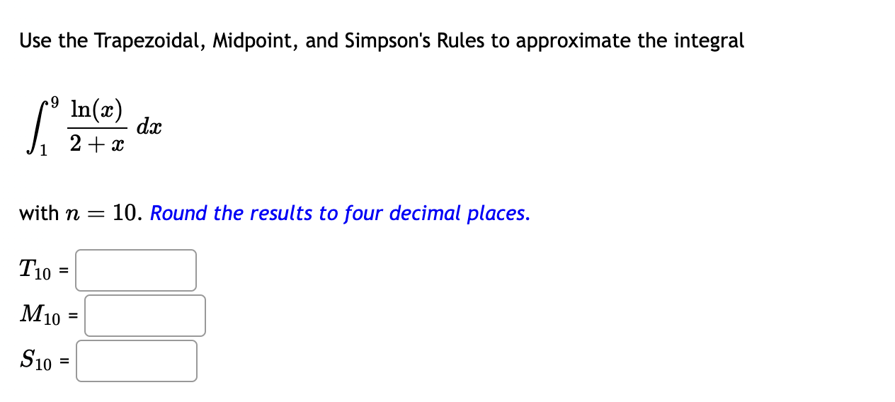 Solved Use the Trapezoidal, Midpoint, and Simpson's Rules to | Chegg.com