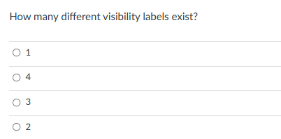Solved How many different visibility labels exist? 1 4 3 | Chegg.com