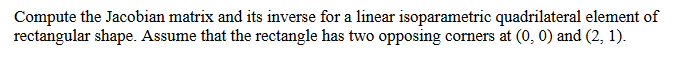 Solved Compute the Jacobian matrix and its inverse for a | Chegg.com