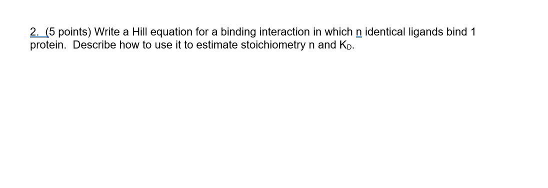 Solved 2. (5 points) Write a Hill equation for a binding | Chegg.com