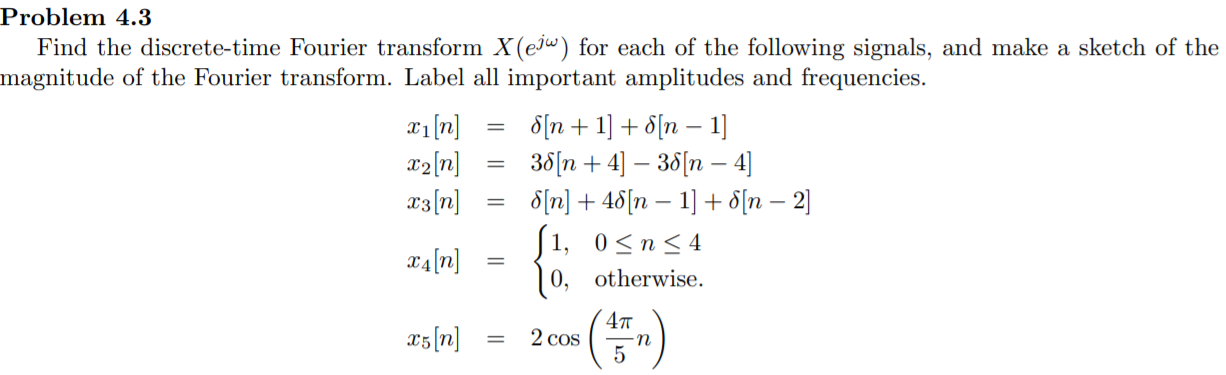 Solved Problem 4.3 Find the discrete-time Fourier transform | Chegg.com