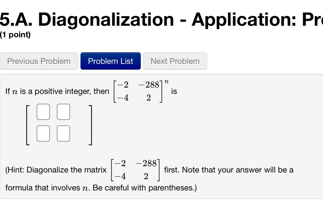 Solved 5.A. Diagonalization - Application: Pr (1 point) | Chegg.com