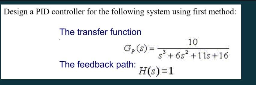 Solved Design a PID controller for the following system | Chegg.com