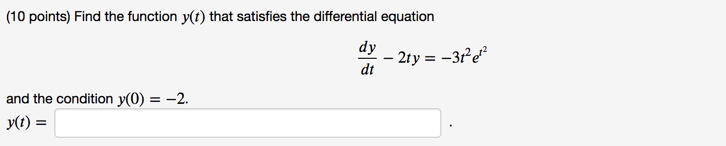 Solved (10 points) Find the function y(t) that satisfies the | Chegg.com