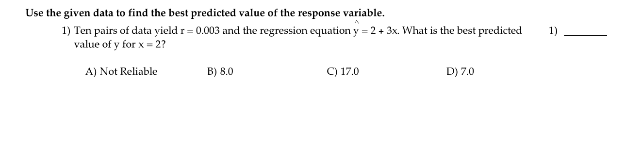 Solved Use The Given Data To Find The Best Predicted Value 