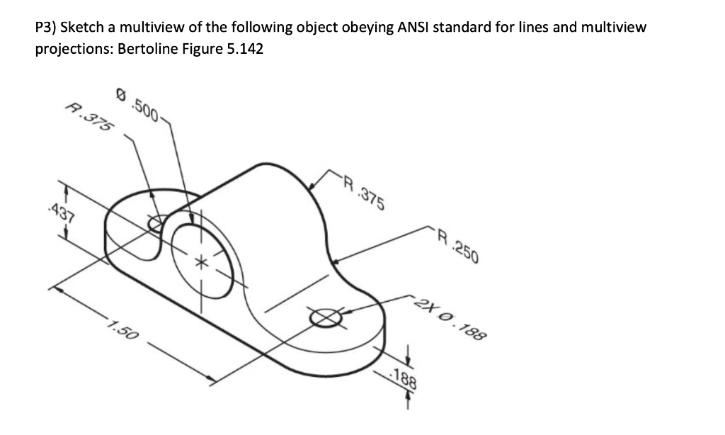 Solved P3) Sketch a multiview of the following object | Chegg.com