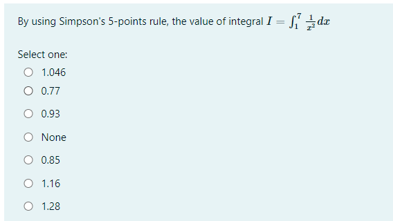 Solved By using Simpson's 5-points rule, the value of | Chegg.com