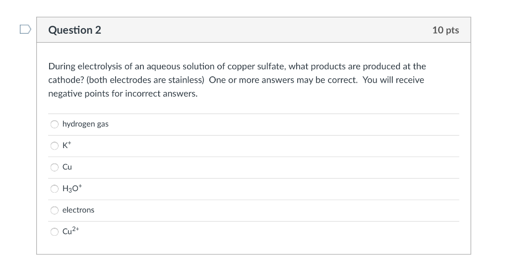 Solved DQuestion 2 10 pts During electrolysis of an aqueous | Chegg.com Solved DQuestion 2 10 pts During electrolysis of an aqueous | Chegg.com