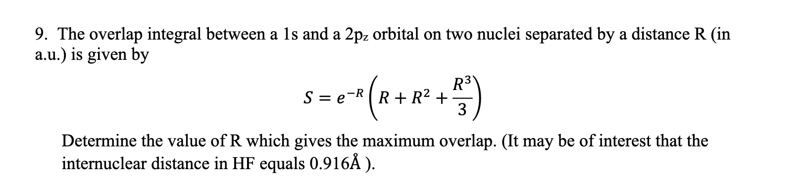 Solved 9. The overlap integral between a 1s and a 2pz | Chegg.com