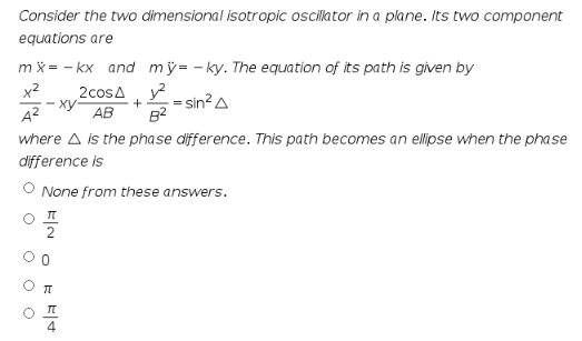Solved Consider the two dimensional isotropic oscillator in | Chegg.com