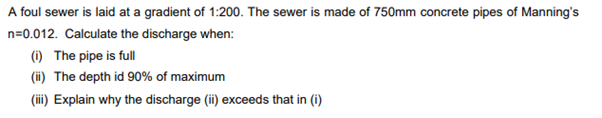 Solved A foul sewer is laid at a gradient of 1:200. The | Chegg.com