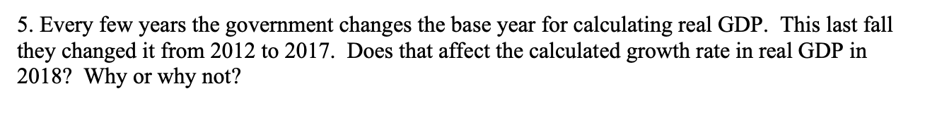 Solved Every few years the government changes the base year | Chegg.com