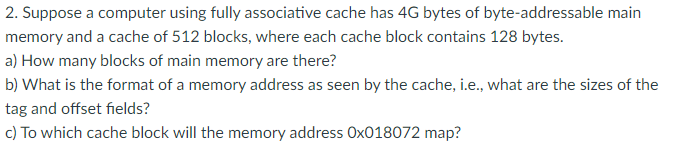 Solved 2. Suppose a computer using fully associative cache | Chegg.com