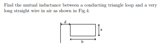 Solved Find the mutual inductance between a conducting | Chegg.com